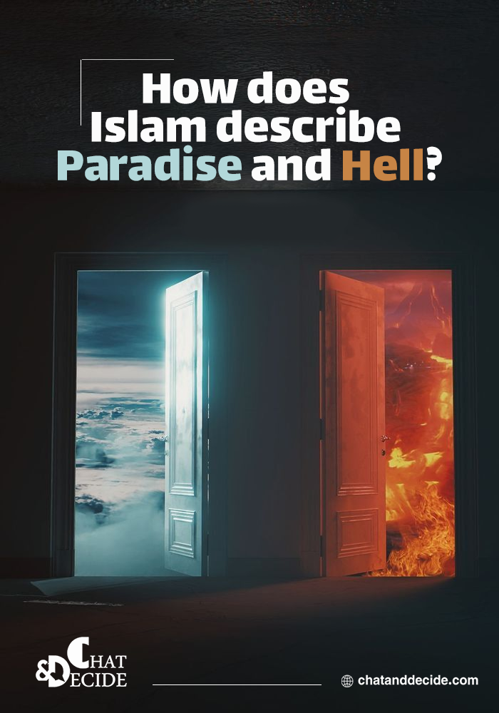 How does Islam describe Paradise and Hel... | Chat And Decide